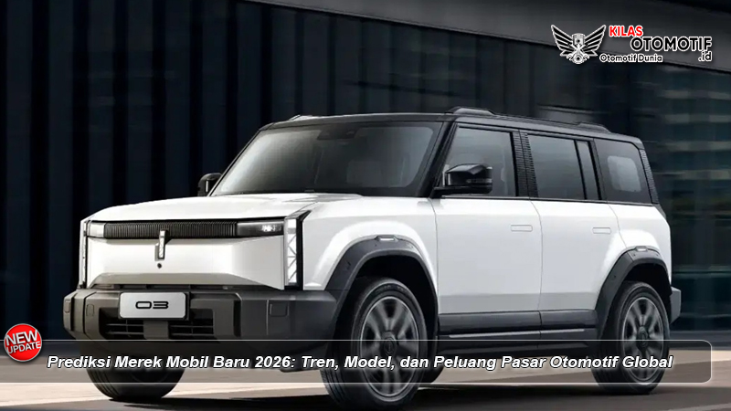 Prediksi Merek Mobil Baru 2026: Daftar Lengkap Model Baru dan Tren ...
